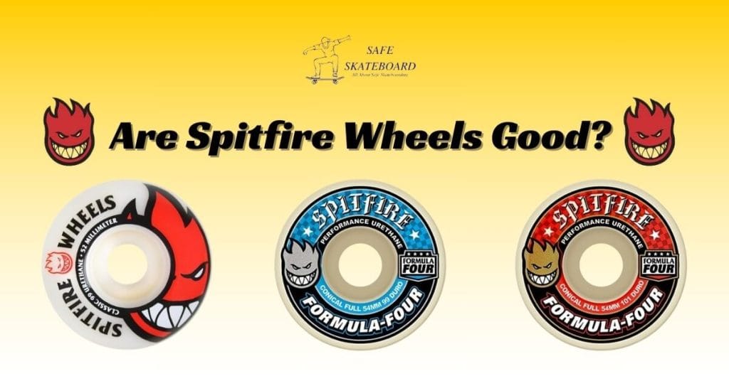 Are Spitfire Wheels Good? A Complete Guide For Skaters